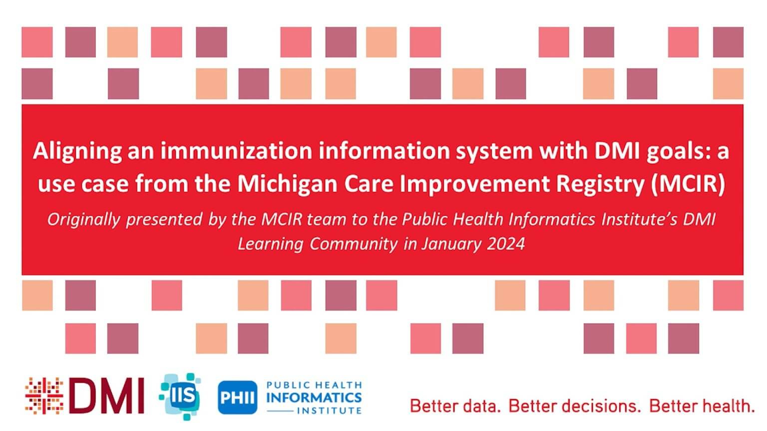 A use case in IIS considerations for DMI, from Michigan - PHII